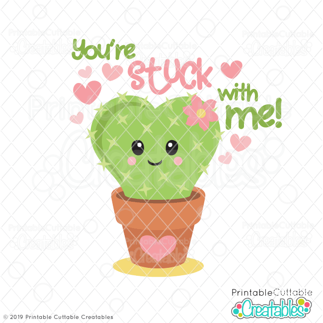 You're Stuck with Me Cactus SVG File for Silhouette & Cricut