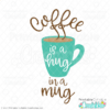 Hug in a Mug Coffee Free SVG File for Cricut and Silhouette