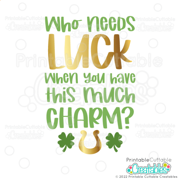 Who Needs Luck Free SVG Cut File for Cricut and Silhouette