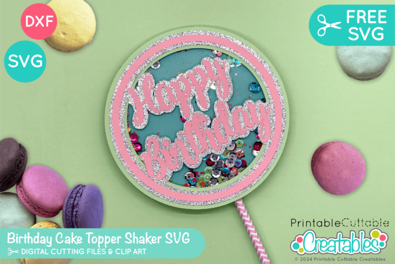 Birthday Cake Topper Shaker SVG Free Cut File for Cricut