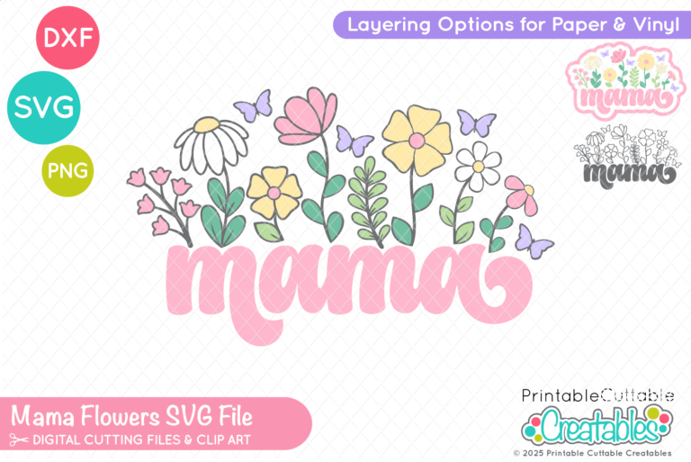 Mama Wildflowers SVG Cut File for Cricut and Silhouette
