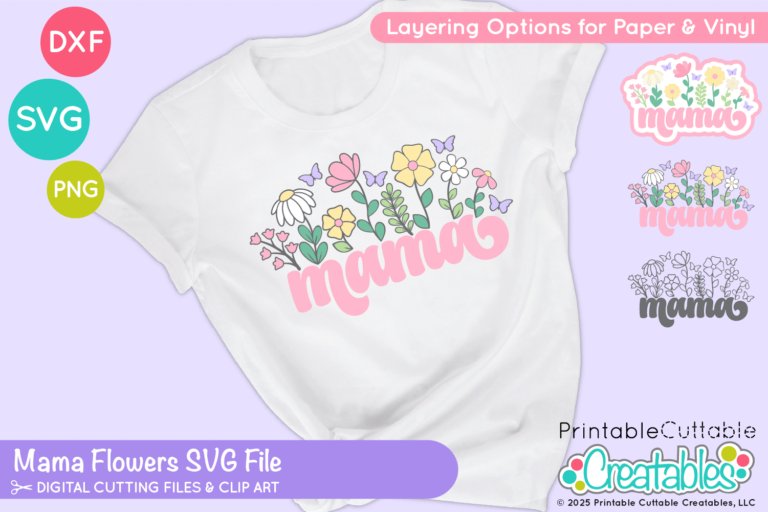 Mama Wildflowers SVG Cut File for Cricut and Silhouette