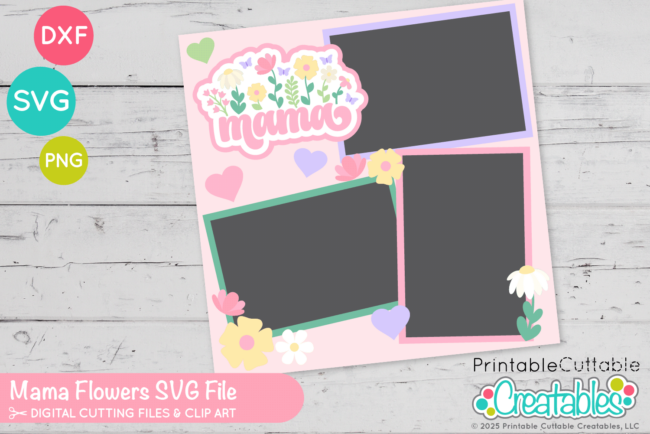 Mama Wildflowers SVG Cut File for Cricut and Silhouette
