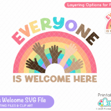 Everyone is Welcome Here Rainbow SVG for Crafting