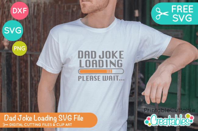 Grab this Dad Joke Loading Free SVG File for Cricut