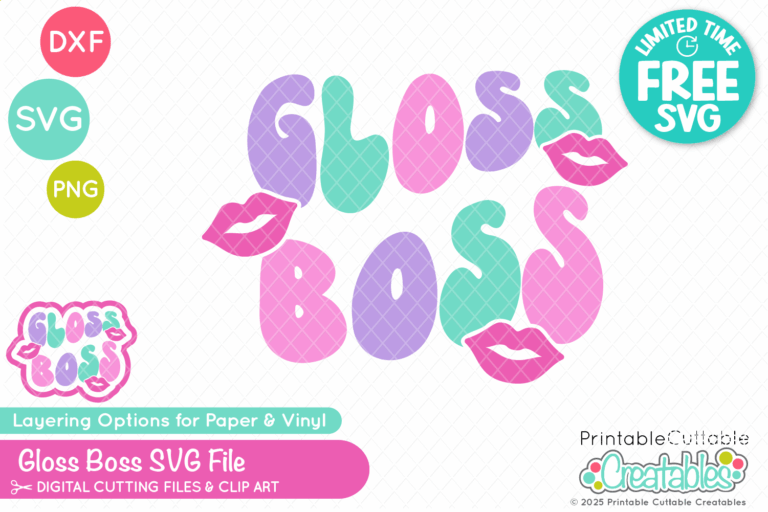 Limited Free Gloss Boss SVG Cut File for Cricut